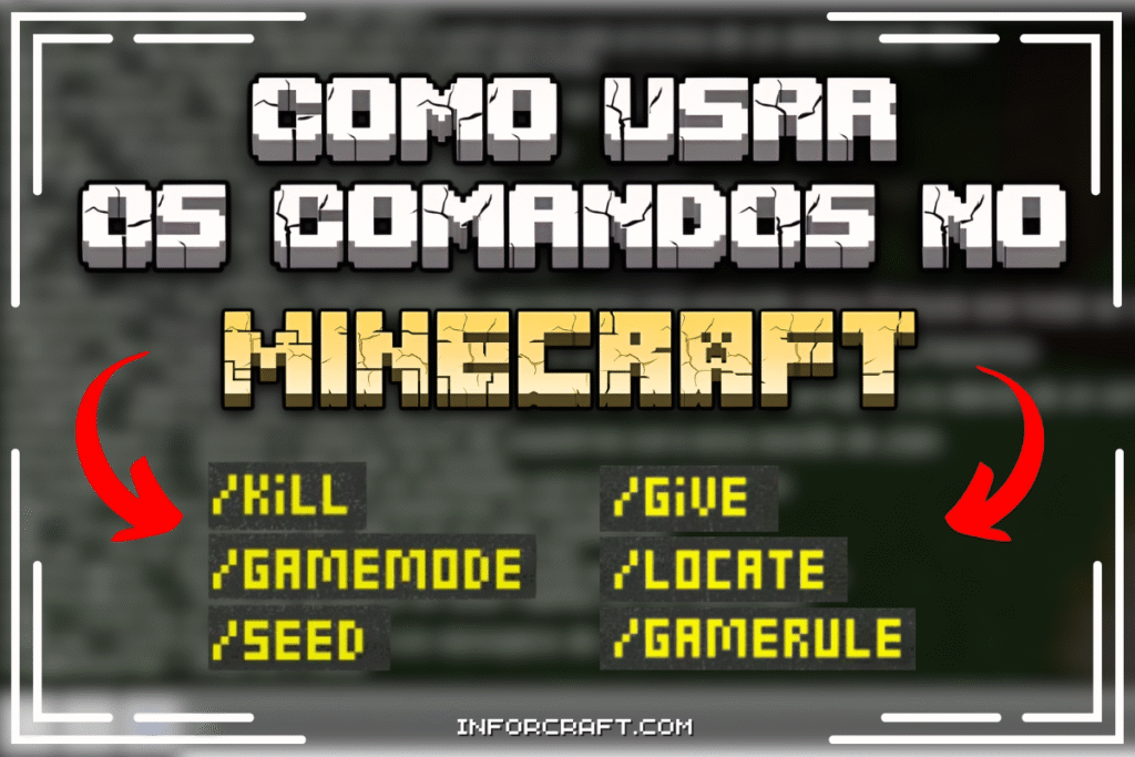 Como usar os Comandos do Minecraft - Inforcraft